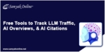 Free Tools to Track LLM Traffic, AI Overviews & AI Citations (2025)